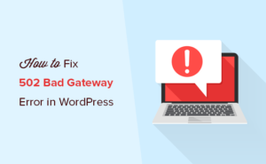 如何修复 WordPress 中的 502 Bad Gateway 错误 - WordPress日记